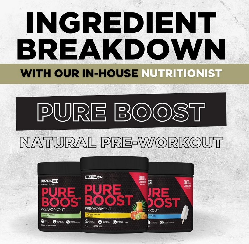 Pure Boost - Natural Pre-Workout - Ingredient breakdown with our Nutri